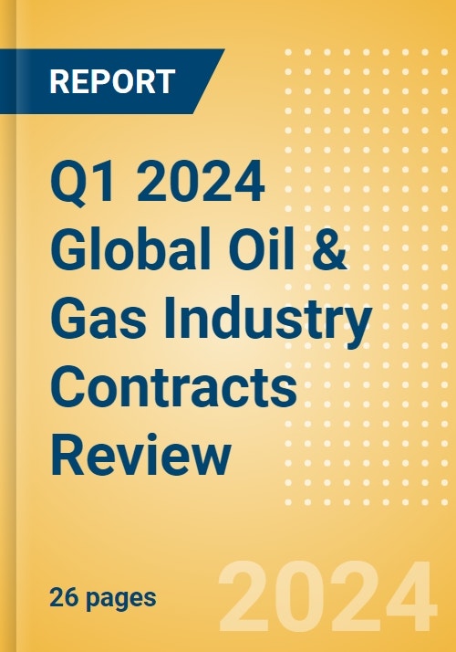 Q1 2024 Global Oil & Gas Industry Contracts Review - Tecnicas Reunidas ...