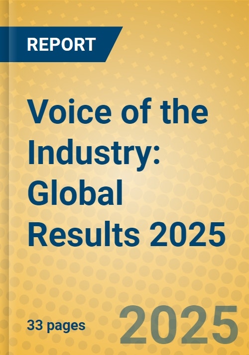 Voice of the Industry: Global Results 2025 - Research and Markets