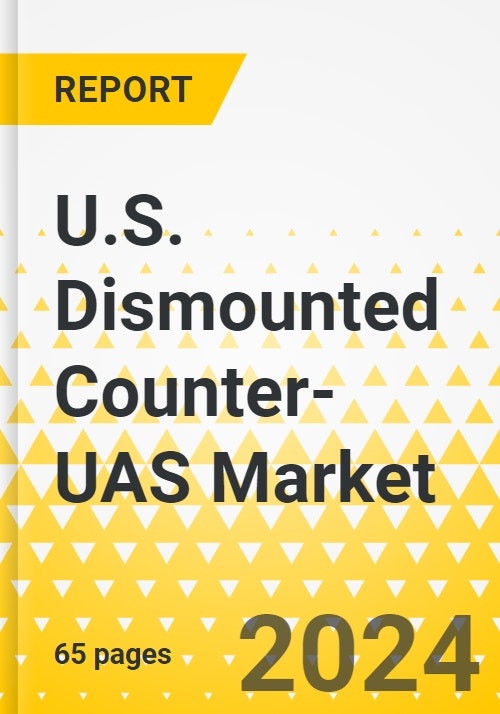 U.S. Dismounted Counter-UAS Market Size & Forecast to 2033