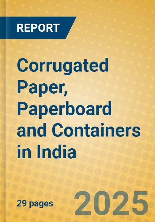 Corrugated Paper, Paperboard and Containers in India