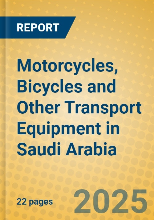 Motorcycles, Bicycles and Other Transport Equipment in Saudi Arabia