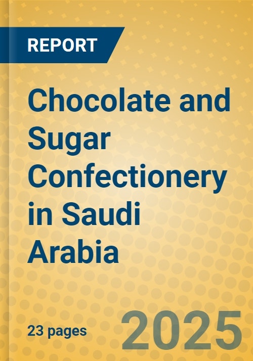 Chocolate and Sugar Confectionery in Saudi Arabia