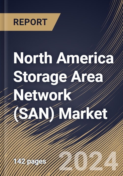 North America Storage Area Network (SAN) Market Size