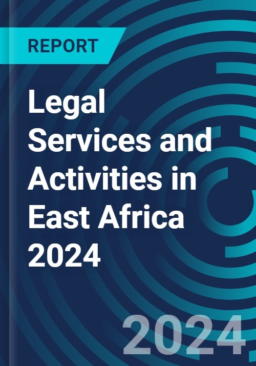 Legal Services and Activities in East Africa 2024