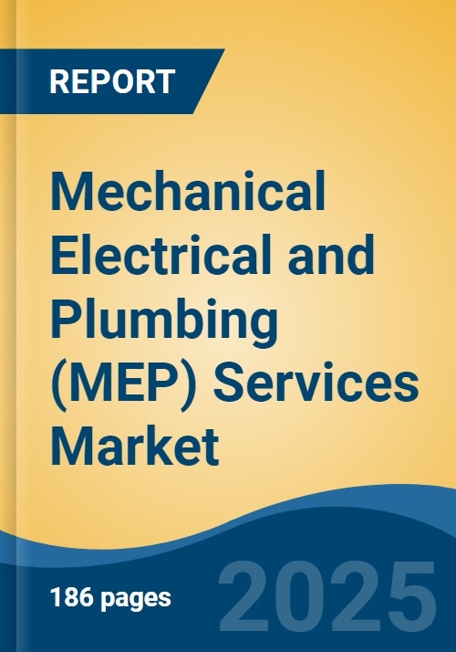 Mechanical Electrical and Plumbing (MEP) Services Market - Global ...