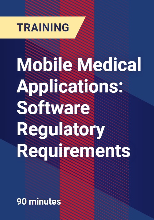 Mobile Medical Applications: Software Regulatory Requirements