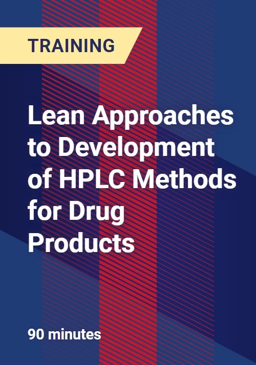 Lean Approaches to Development of HPLC Methods for Drug Products