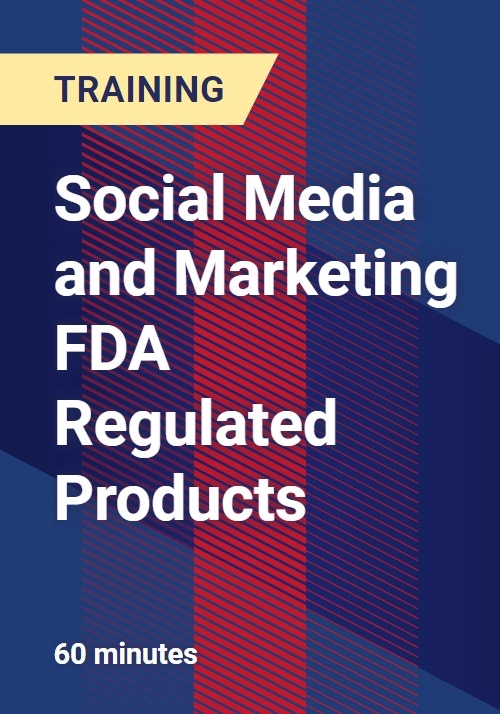 Social Media and Marketing FDA Regulated Products