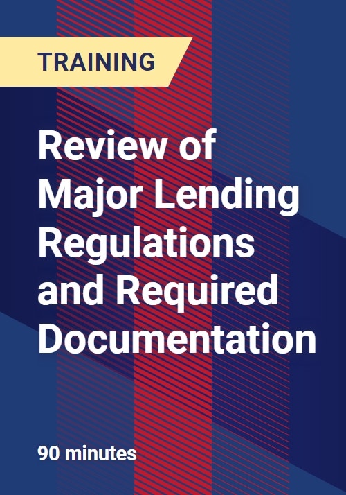 Review of Major Lending Regulations and Required Documentation