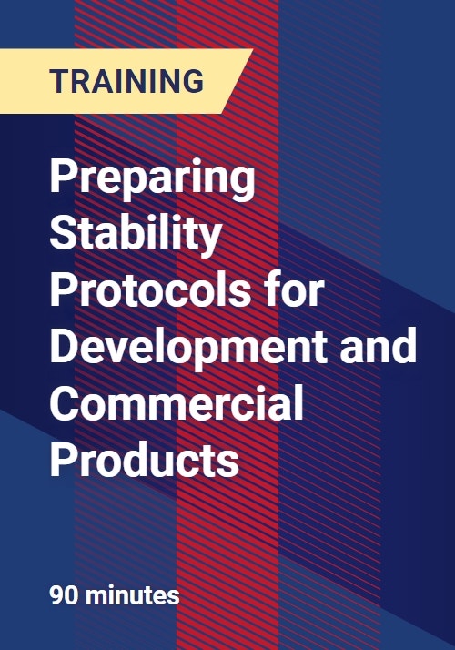 Preparing Stability Protocols for Development and Commercial Products