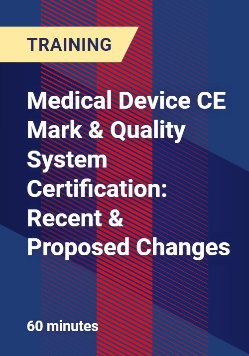 Medical Device CE Mark & Quality System Certification: Recent ...