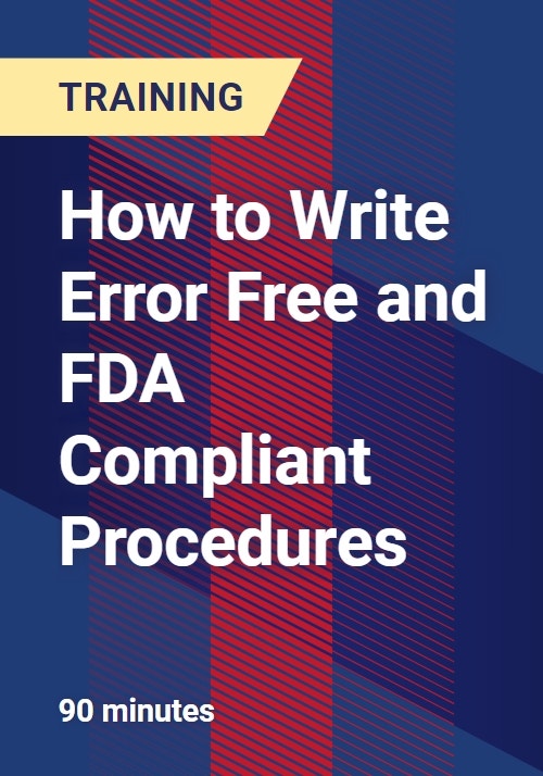 How to Write Error Free and FDA Compliant Procedures
