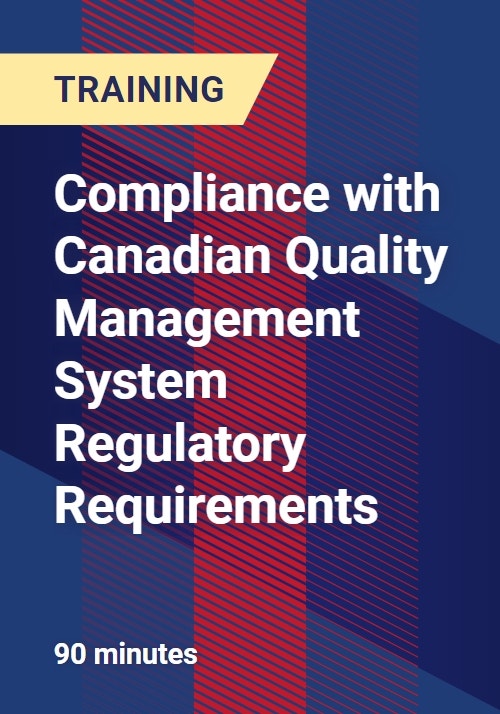 Compliance with Canadian Quality Management System Regulatory Requirements