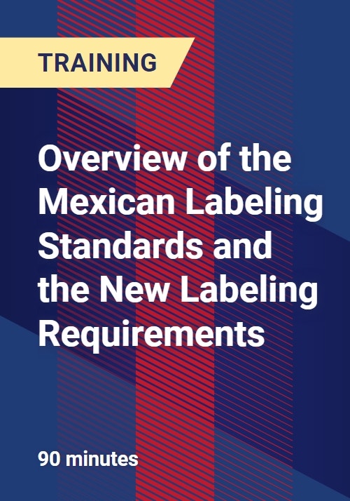 Overview of the Mexican Labeling Standards and the New Labeling ...