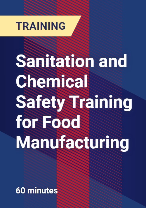 Sanitation and Chemical Safety Training for Food Manufacturing