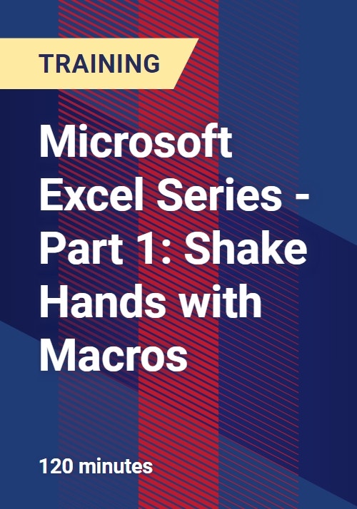 Microsoft Excel Series - Part 1: Shake Hands with Macros