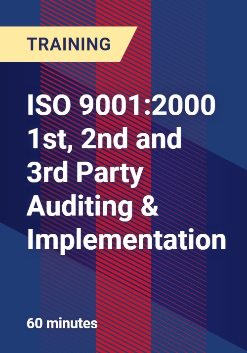ISO 9001:2000 1st, 2nd and 3rd Party Auditing & Implementation