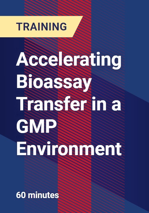 Accelerating Bioassay Transfer in a GMP Environment