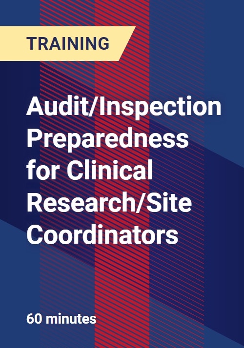 Audit/Inspection Preparedness for Clinical Research/Site Coordinators