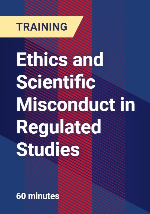 Ethics and Scientific Misconduct in Regulated Studies