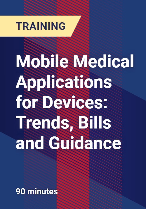 Mobile Medical Applications for Devices: Trends, Bills and Guidance
