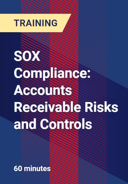 SOX Compliance: Accounts Receivable Risks and Controls