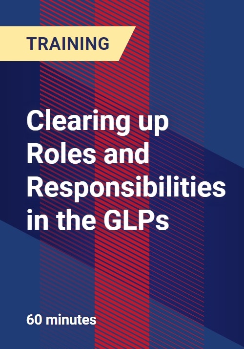 Clearing up Roles and Responsibilities in the GLPs
