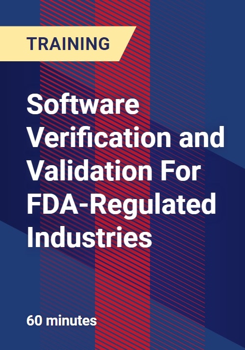 Software Verification and Validation For FDA-Regulated Industries