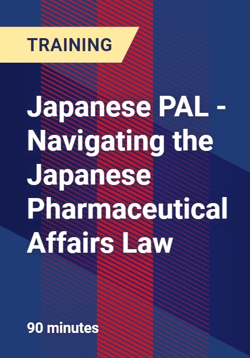 Japanese PAL - Navigating the Japanese Pharmaceutical Affairs Law