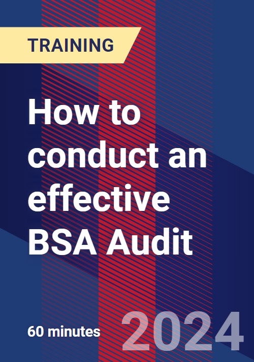 How to conduct an effective BSA Audit (Recorded)