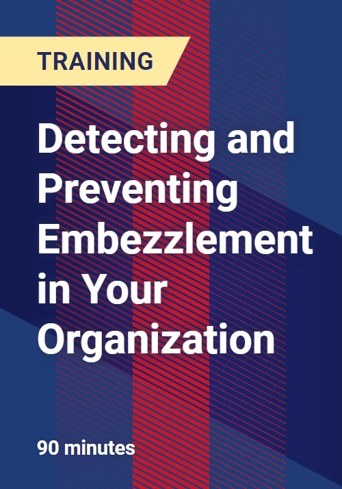 Detecting and Preventing Embezzlement in Your Organization