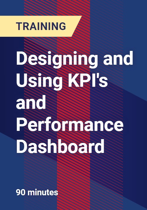 Designing and Using KPI's and Performance Dashboard