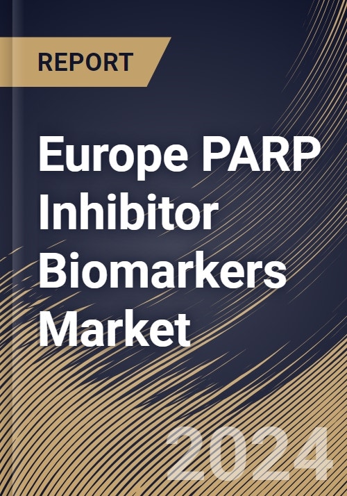 Europe PARP Inhibitor Biomarkers Market Size & Competitors