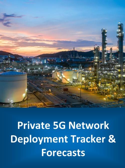 Private 5G Network Deployment Tracker & Forecasts 2025-2030