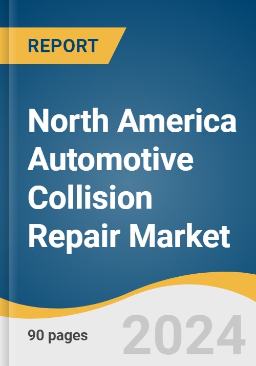 North America Automotive Collision Repair Market Size