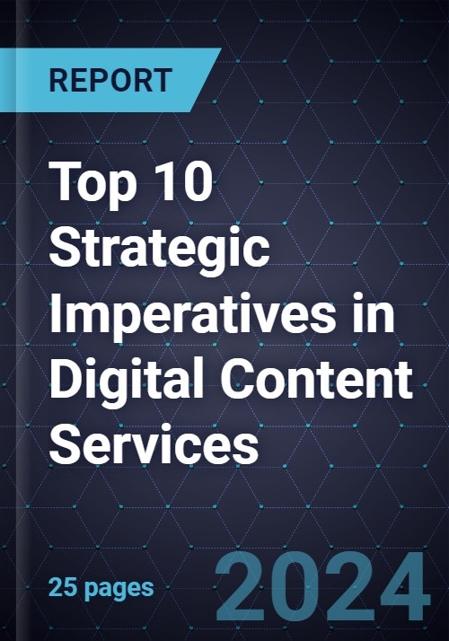 Top 10 Strategic Imperatives in Digital Content Services, 2024