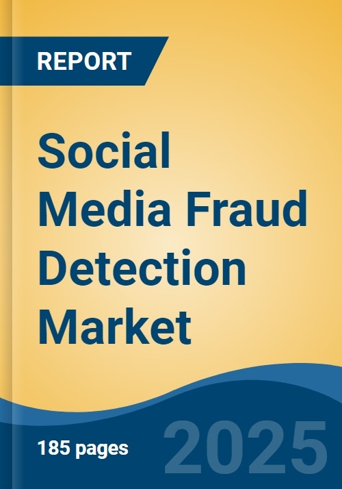 Social Media Fraud Detection Market Size & Forecast to 2030