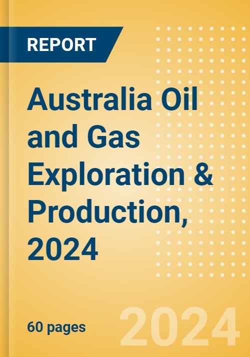 Australia Oil and Gas Exploration & Production, 2024