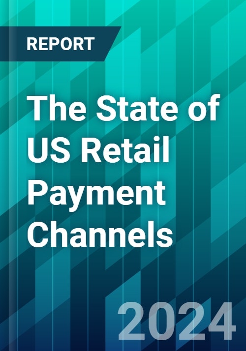The State of US Retail Payment Channels: What In-Store, Online, and ...