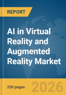 AI in Virtual Reality and Augmented Reality Market Report 2026
