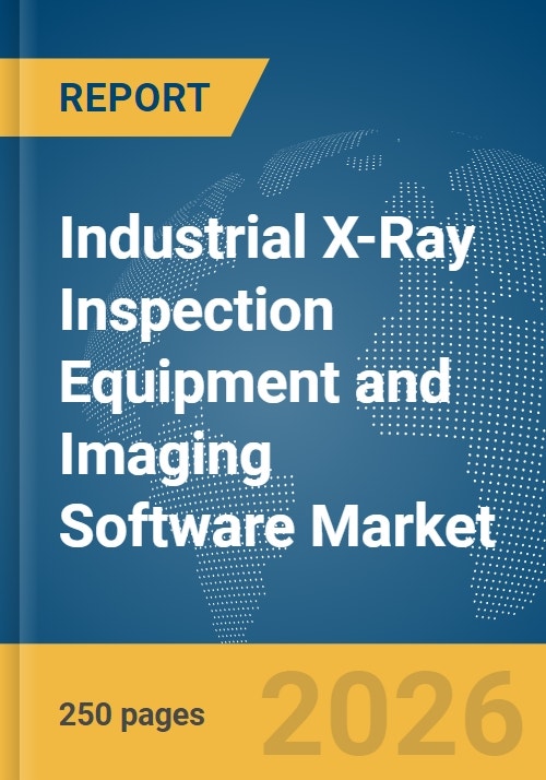 Industrial X-Ray Inspection Equipment and Imaging Software Market ...