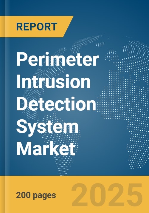 Perimeter Intrusion Detection System Market Report 2025
