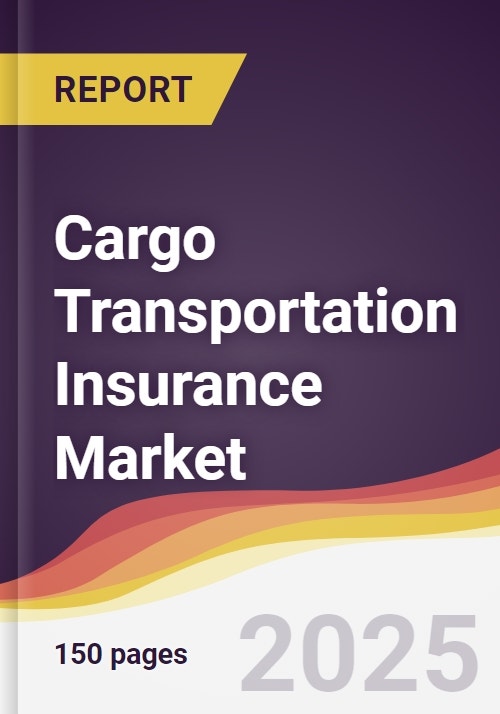 Cargo Transportation Insurance Market Report: Trends, Forecast and ...