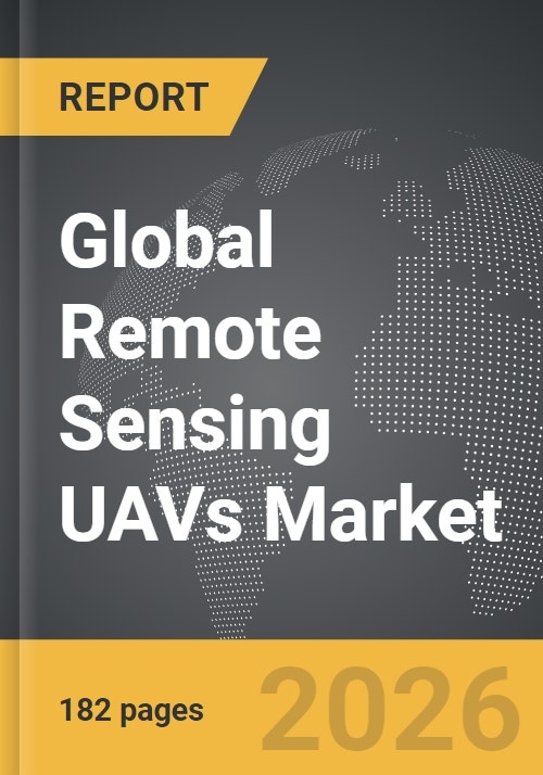 Remote Sensing UAVs - Global Strategic Business Report