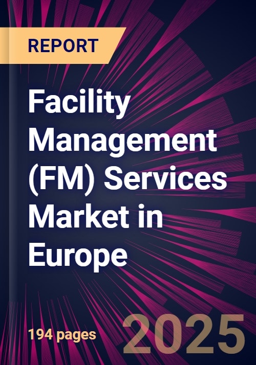Facility Management (FM) Services Market in Europe 2025-2029