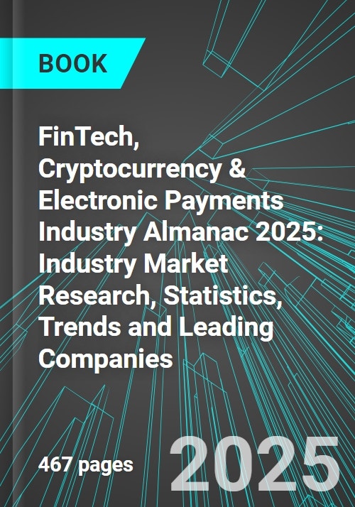 FinTech, Cryptocurrency & Electronic Payments Industry Almanac 2025 ...
