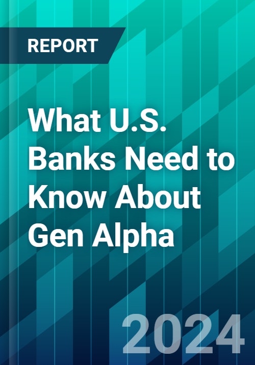 What U.S. Banks Need to Know About Gen Alpha: How Banks Can Lay ...