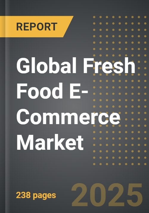 Fresh Food E-Commerce Market Size, Competitors & Forecast