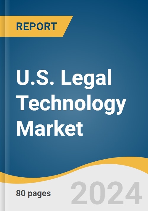 U.S. Legal Technology Market Size, Share & Forecast to 2030