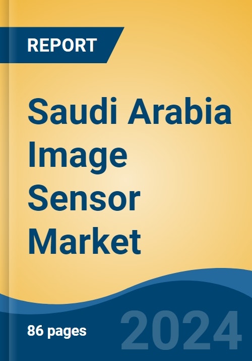 Saudi Arabia Image Sensor Market Size & Forecast to 2029